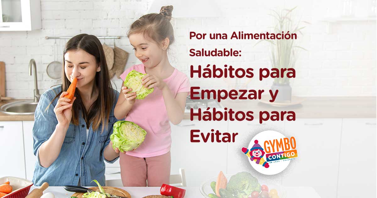 Por una Alimentación Saludable: Hábitos para Empezar y Hábitos para ...
